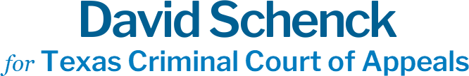 David Schenck for Texas Court of Criminal Appeals